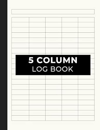 5 column log book: 5 Column Customizable Logbook, 5 column log book For ...