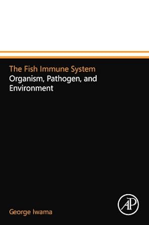 The Fish Immune System: Organism, Pathogen, and Environment: Iwama ...