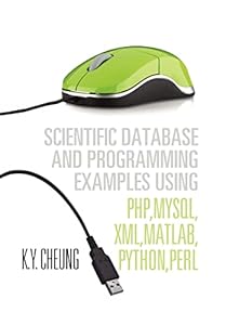 9781465364449: Scientific Database and Programming Examples Using PHP ...