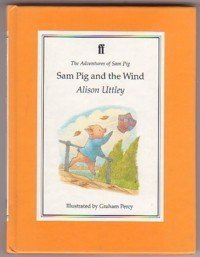 Sam Pig and the Wind (Adventures of Sam Pig): Uttley, Alison, Percy ...
