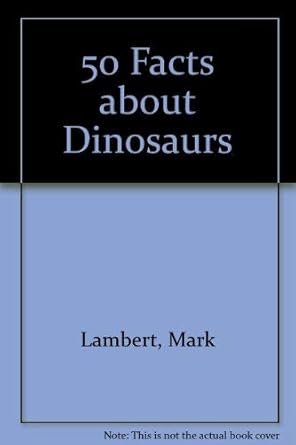 50 Facts about Dinosaurs : Lambert, Mark: Amazon.in: Books