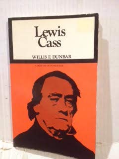 Lewis Cass (Great men of Michigan): Dunbar, Willis Frederick: Amazon ...