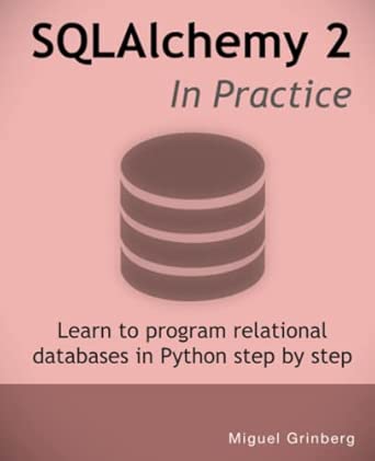 SQLAlchemy 2 In Practice: Learn to program relational databases in ...