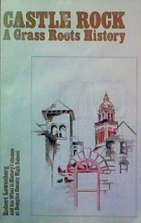 Castle Rock, a grass roots history: Lowenberg, Robert: Amazon.com: Books