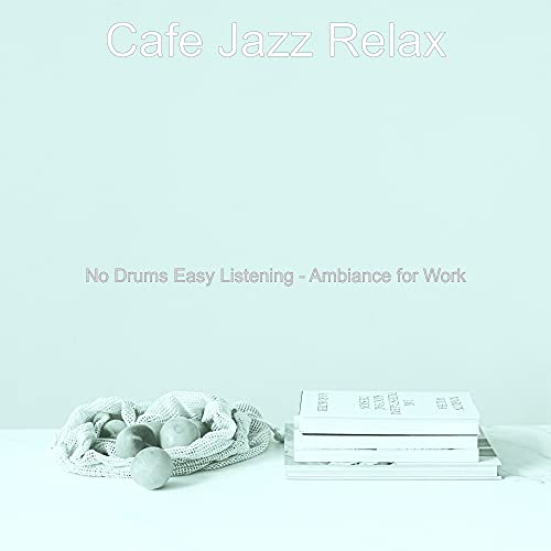 Amazon Music Unlimited - Cafe Jazz Relax 『No Drums Easy Listening ...
