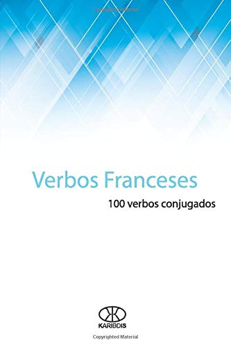 Verbos Franceses: 100 verbos conjugados : Karibdis, Editorial, Zabaleta ...