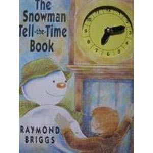 The Snowman Tell-The-Time Book: Raymond Briggs: 9781854717702: Amazon ...