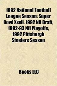 1992 National Football League Season: Super Bowl XXVII, 1992 NFL Draft ...