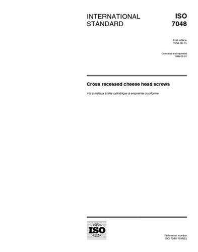 ISO 7048:1998, Cross recessed cheese head screws: ISO TC 2/WG 5: Amazon ...