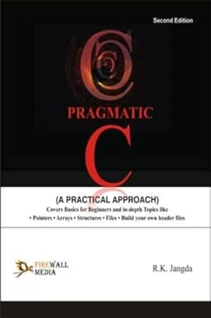 Pragmatic C (a Practical Approach): Ramesh Kr. Jangda: 9788131804803 ...