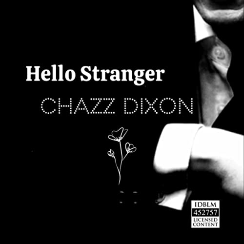 Écouter Hello Stranger de Chazz Dixon sur Amazon Music Unlimited
