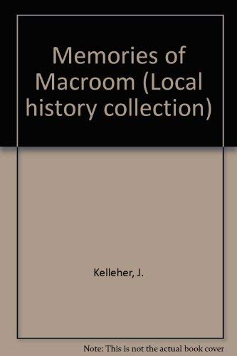 Memories of Macroom (Local history collection): J Kelleher ...