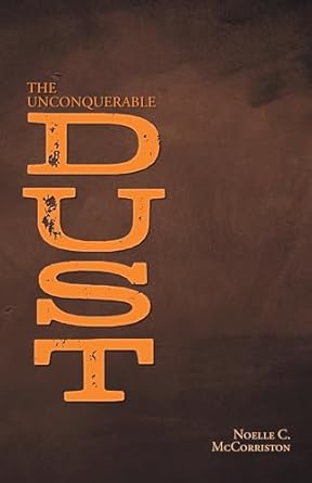 Amazon.com: The Unconquerable Dust (The Unconquerable Trilogy Book 1 ...