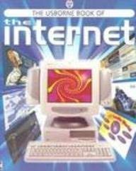 The Usborne Book of the Internet: Wingate, Philippa, Wallace, Mark ...