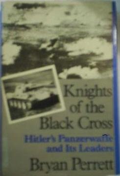 Amazon.co.jp: Knights of the Black Cross: Hitler's Panzerwaffe and its ...