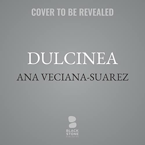 Amazon.com: Dulcinea (Audible Audio Edition): Ana Veciana-Suarez ...