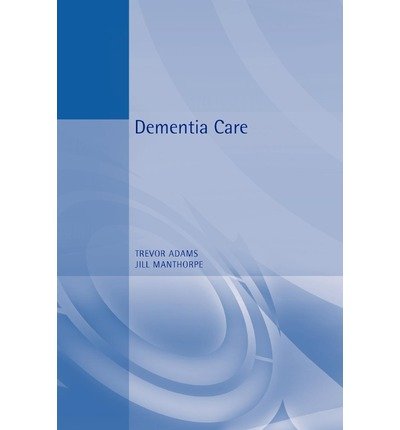 Dementia Care: An Evidence Based Textbook: 8580000661552: Amazon.com: Books