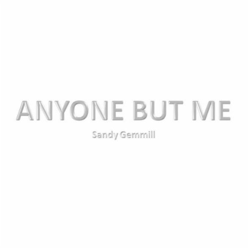 Play Anyone But Me by Sandy Gemmill on Amazon Music