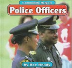 Police Officers (Community Helpers): Ready, Dee: 9780516205052: Amazon ...