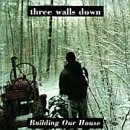 Building Our House: Three Walls Down: Amazon.es: CD y vinilos}