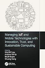 Buy Managing IoT and Mobile Technologies with Innovation, Trust, and ...