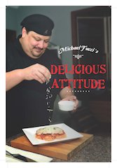 Michael Fucci's Delicious Attitude: Amazing Recipes From My Kitchen to ...