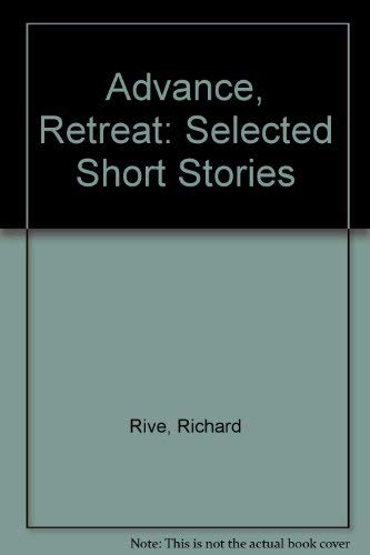 Advance, Retreat: Selected Short Stories: Rive, Richard: 9780312047726 ...