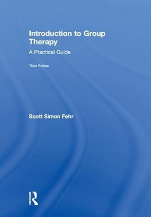 Introduction to Group Therapy: A Practical Guide, Third Edition: Buy ...