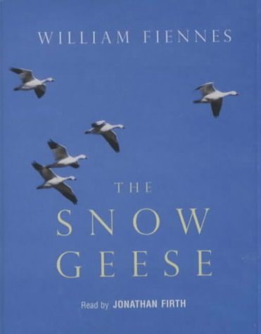 The Snow Geese: The award-winning nature writing classic : Fiennes ...