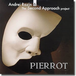 Pierrot - Andrei Razin & the Second Approach project - Amazon.com Music