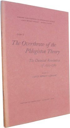 Overthrow of the Phlogiston Theory: Chemical Revolution of 1775-89 ...