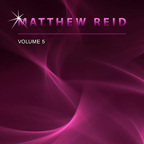 Amazon Music - Matthew ReidのMattew Reid, Vol. 5 - Amazon.co.jp