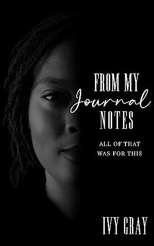 From My Journal Notes: All of That was for This - Kindle edition by ...