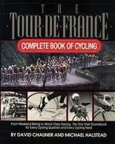 Tour De France Complete Book of Cycling: David Chauner, Michael ...