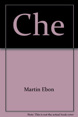 Che: the making of a legend: Ebon, Martin: 9780876631003: Amazon.com: Books