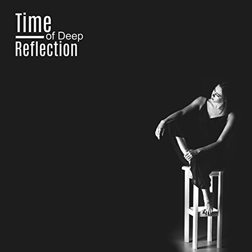 Amazon.com: Time of Deep Reflection : VARIOUS ARTISTS: Digital Music