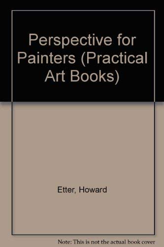 Perspective for Painters: Etter, Howard: 9780823039982: Amazon.com: Books