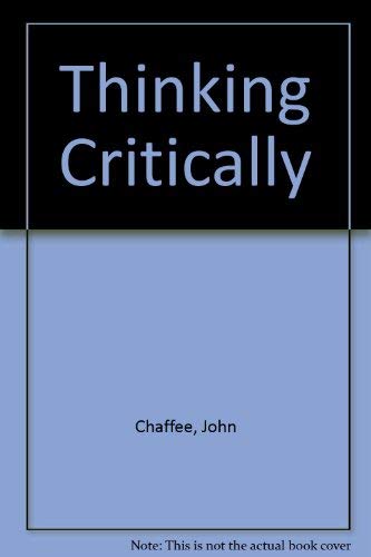 Thinking critically: Chaffee, John: 9780395432471: Amazon.com: Books
