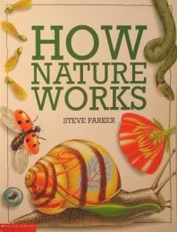 How nature works: Parker, Steve: 9780439173186: Amazon.com: Books
