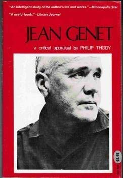 Jean Genet a Study of His Novels and Plays: Thody, Philip ...