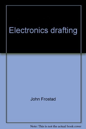 Electronics drafting: Frostad, John: 9780870065736: Amazon.com: Books