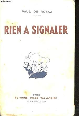 Amazon.fr - Rien à signaler - Paul de Rosaz - Livres