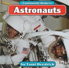 Astronauts (Community Helpers) : Deedrick, Tami: Amazon.in: Books