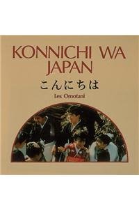 Konnichi Wa Japan (English and Japanese Edition): Omotani, Les ...