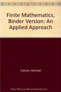 Finite Mathematics: An Applied Approach, Tenth Edition Binder Ready ...
