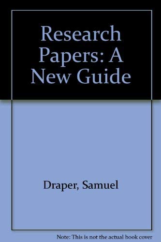 Research Papers: A New Guide: Draper, Samuel: 9780840366757: Amazon.com ...