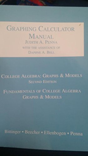 Graphing Calculator Manual - College Algebra: Graphs and Models, 2nd ...