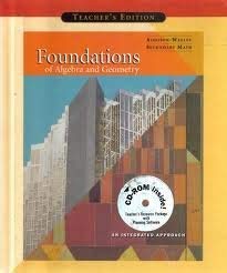Foundations of Algebra and Geometry: An Integrated Approach, Teacher's ...