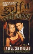 Angel Chronicles Vol. 1 (Buffy the Vampire Slayer Angel Chronicles ...