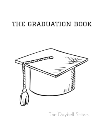 The Graduation Book: Sisters, The Daybell: 9798987835500: Amazon.com: Books